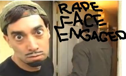 RAPE FACE ENGAGED