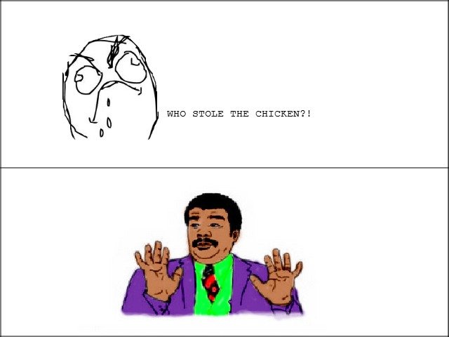 WHO STOLE THE CHICKEN?